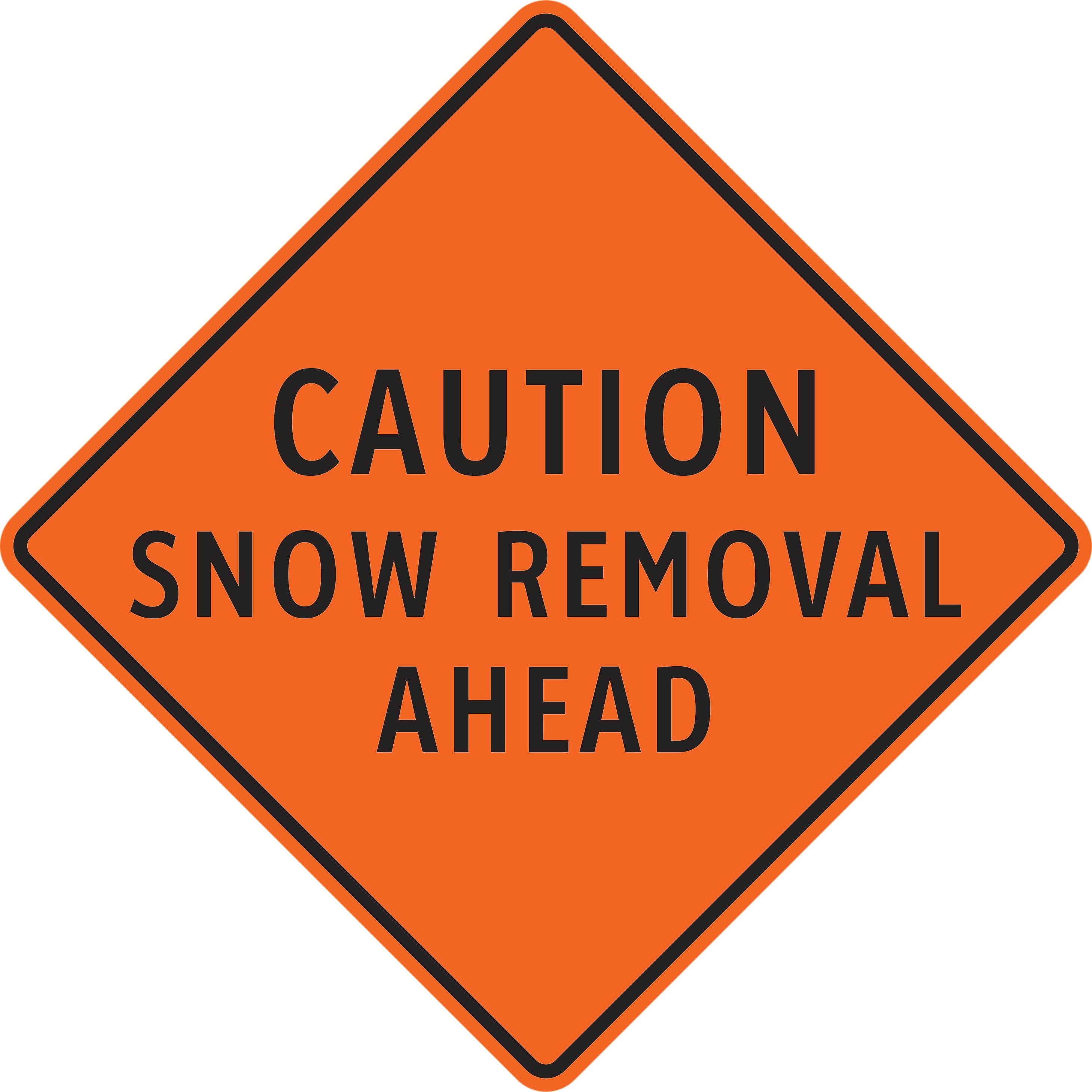 CTS-106 Caution Snow Removal Ahead Sign – Nexgen Signs and Printing